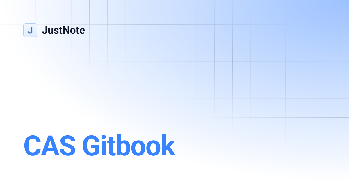 CAS Gitbook | JustNote